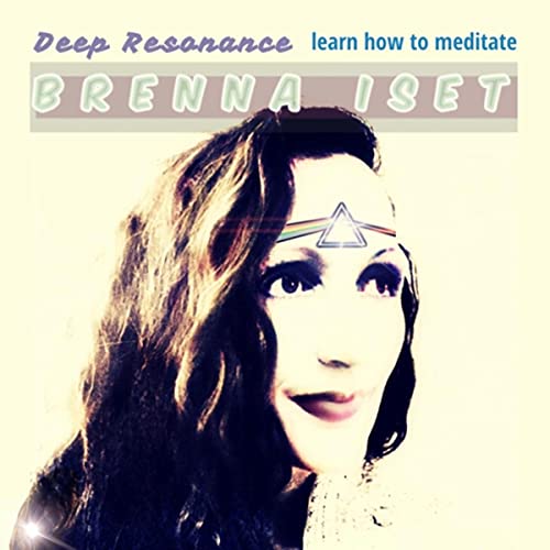 Amazon Music - Brenna IsetのDeep Resonance: Learn How to Meditate - Amazon.co.jp