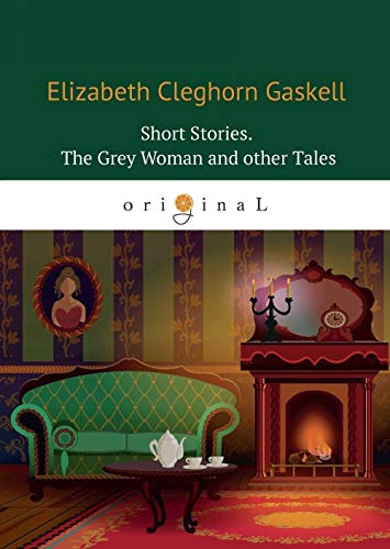 Amazon.com: Short Stories. The Grey Woman and other Tales ...