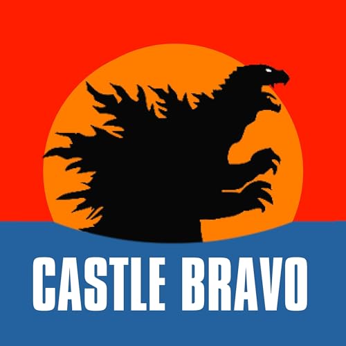 Castle Bravo: A Godzillaverse Retrospective : Derek Van Dyke ...