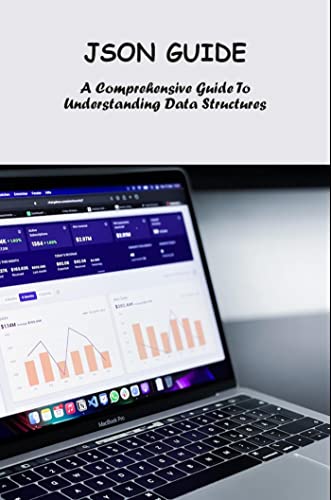 Amazon.com: JSON Guide: A Comprehensive Guide To Understanding Data Structures eBook : Skains ...