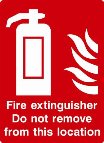 Fire Equipment - Fire Extinguisher Do Not Remove From This Location ...