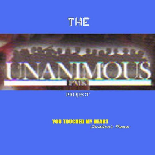 Play You Touched My Heart (Christine's Theme) by The Unanimous Project ...