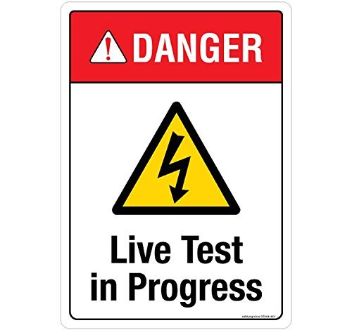 DANGER: Live Test in Progress, (SS308-A4V-05), Material: 3M Self ...