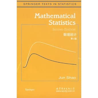 Mathematical Statistics (2nd edition) (English)(Chinese Edition): ? Jun ...