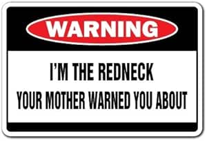 Amazon.com: I'm The Redneck Warning Sign - Sticker Graphic - Auto, Wall ...