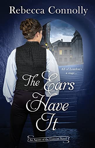 The Ears Have It (Agents of the Convent, Book Two) - Kindle edition by ...