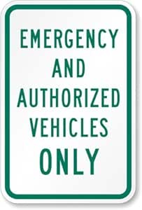 Amazon.com: Emergency and Authorized Vehicles Only Sign, Heavy-Duty ...
