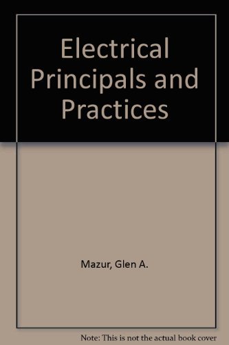 Electrical Principals and Practices: Mazur, Glen A., Zurlis, Peter A ...