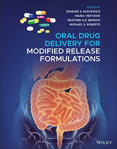 Oral Drug Delivery for Modified Release Formulations Edition – Wiselibs ...