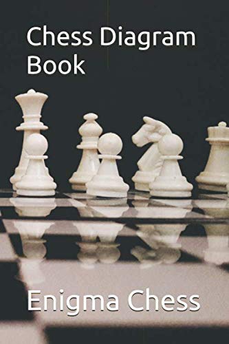 Chess Diagram Book: A Great Way To Annotate And Memorize Positions On ...