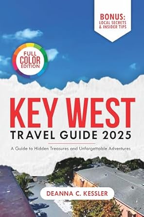 Amazon.com: KEY WEST TRAVEL GUIDE 2025: A Guide to Hidden Treasures and ...