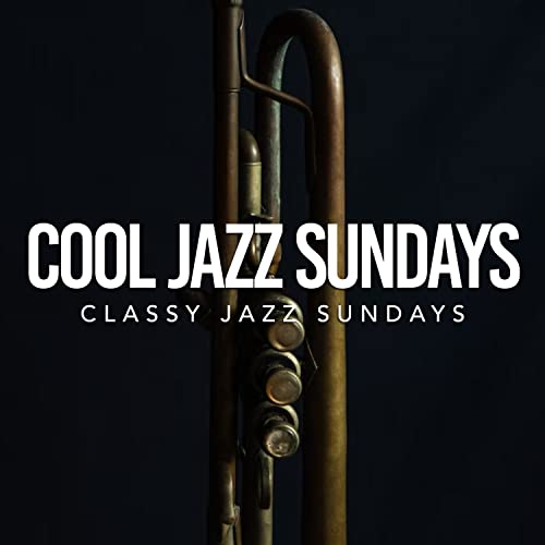 Amazon.com: Cool Jazz Sundays : Classy Jazz Sundays: Digital Music