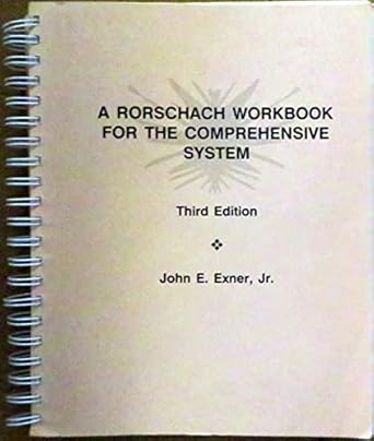A Rorschach Workbook for the Comprehensive System Third Edition: John E ...