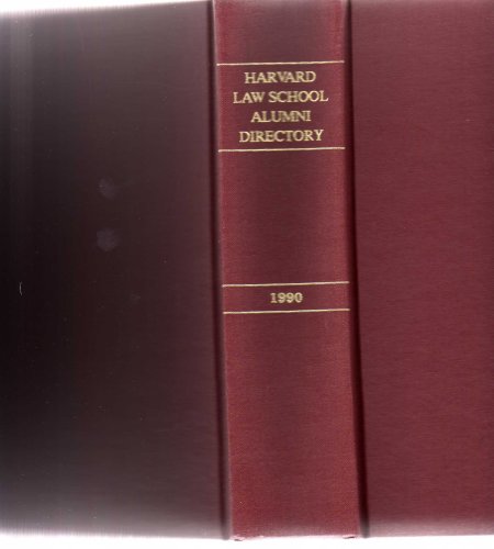 HARVARD LAW SCHOOL ALUMNI DIRECTORY 1990: Complete copy, with 1704 ...