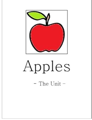 Apples: The Unit: A Focused Learning Complete Lesson Plan (Thematic ...