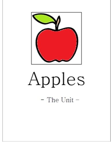 Apples: The Unit: A Focused Learning Complete Lesson Plan (Thematic ...