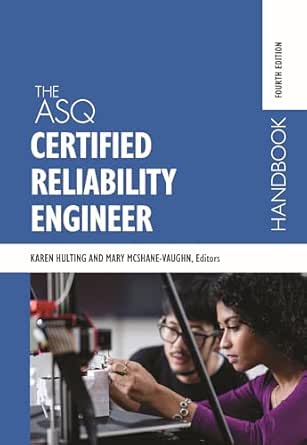The ASQ Certified Reliability Engineer Handbook, Hulting, Karen, McShane-Vaughn, Mary, eBook ...