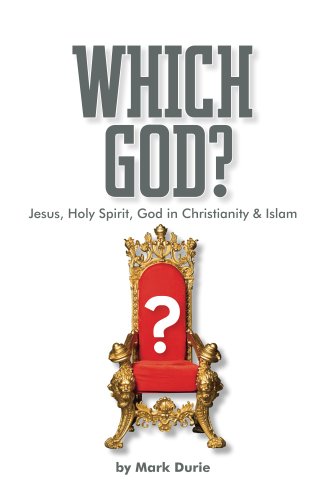 Which God?: Jesus, Holy Spirit, God in Christianity and Islam - Kindle ...