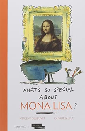 What's so special about Mona Lisa ? : Delieuvin, Vincent, Tallec ...