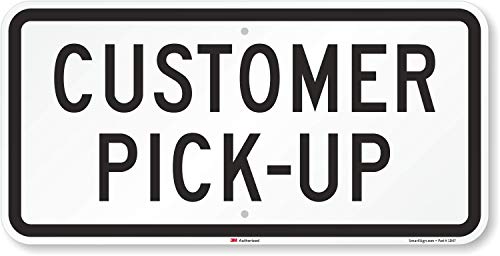 SmartSign - K-2911-EG-12x24 "Customer Pick-Up" Sign | 12" x - Want It All
