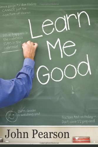 Learn Me Good: Pearson, John: 9781411665897: Amazon.com: Books