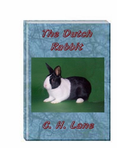 The Dutch Rabbit - Kindle edition by C.H. Lane. Professional ...