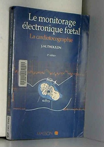 monitorage electronique foetal : Thoulon, Jean-Marie: Amazon.ca: Books
