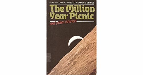 The Million Year Picnic and Other Stories (Macmillan Advanced Readers ...