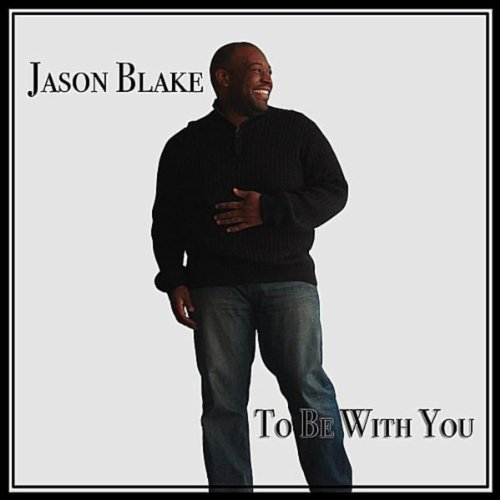 Amazon.com: To Be With You : Jason Blake: Digital Music