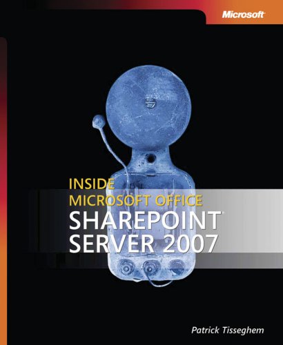 Inside Microsoft Office SharePoint Server 2007: Tisseghem, P.: Amazon ...