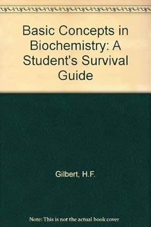 Basic Concepts in Biochemistry: A Student's Survival Guide : Gilbert, H ...