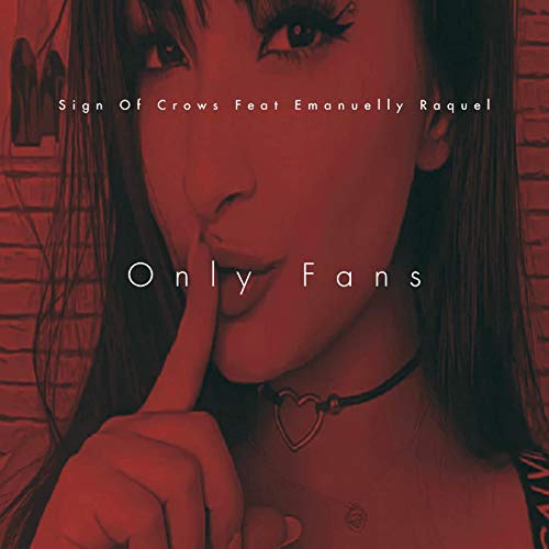 Only Fans de Sign Of Crows feat. Emanuelly Raquel sur Amazon Music ...