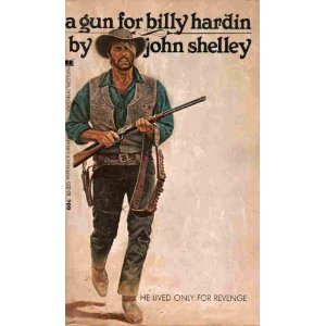 A Gun for Billy Hardin: Shelley, John: Amazon.com: Books
