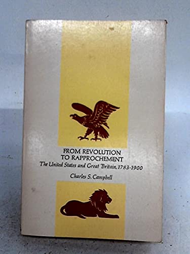 From Revolution to Rapprochement: The United States and Great Britain ...
