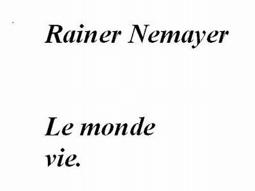 Le Monde, la Vie (French Edition) eBook : Nemayer, Rainer: Amazon.co.uk ...