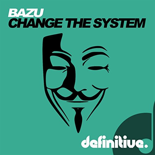 Amazon MusicでBazu のChange The System EPを再生する