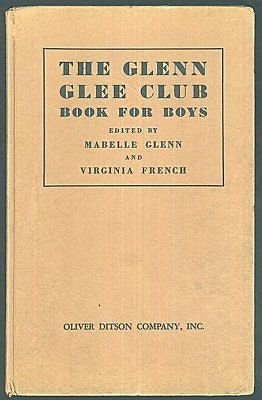 The Glenn Glee Club Book For Boys: Mabelle Glenn, Virginia French ...