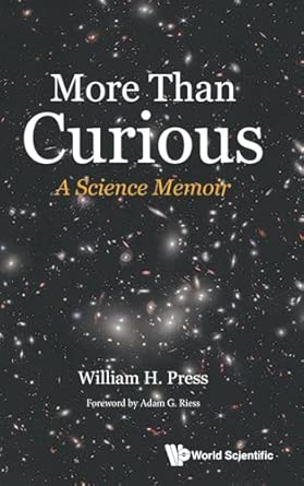 More Than Curious: A Science Memoir: Press, William Henry ...