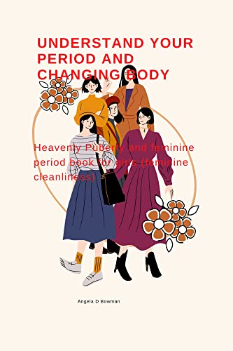 Understand your period and Changing body: Superb Puberty and menstrual ...
