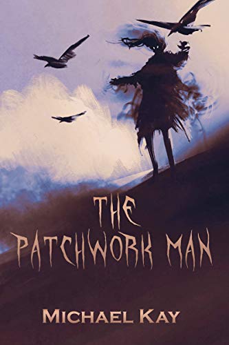 Amazon.com: The Patchwork Man eBook : Kay, Michael: Books