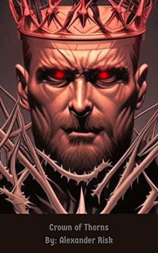 Crown of Thorns eBook : Risk, Alexander : Amazon.in: Kindle Store
