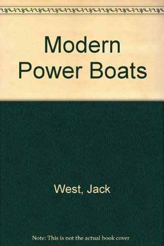 Modern powerboats: West, Jack: 9780877420538: Amazon.com: Books
