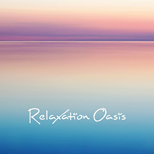 Play Relaxation Oasis by Relaxation on Amazon Music