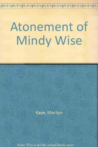 The Atonement of Mindy Wise: Kaye, Marilyn: 9780152004026: Amazon.com ...