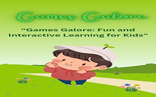 Games Galore : “Games Galore: Fun and Interactive Learning for Kids” eBook : Ali Shah, Syed ...