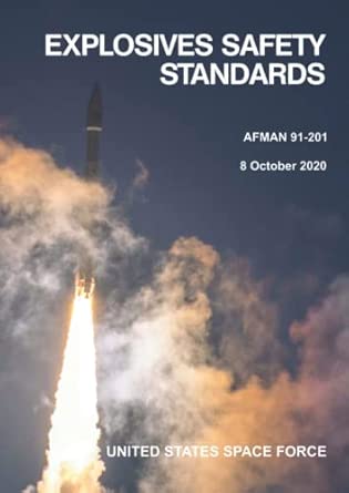 Explosives Safety Standards: AFMAN 91-201 Oct 2020: U.S. Space Force ...