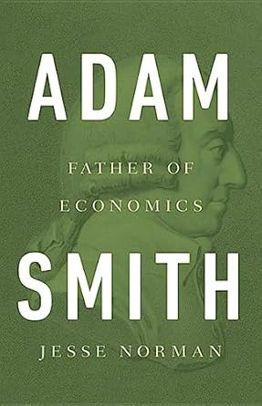 Amazon.com: Adam Smith: Father of Economics: 9780465061976: Norman ...