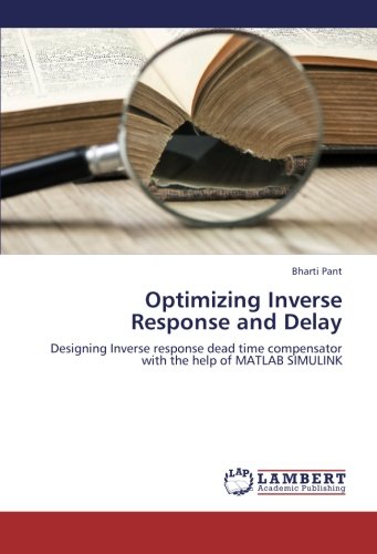 Buy Optimizing Inverse Response and Delay: Designing Inverse response ...