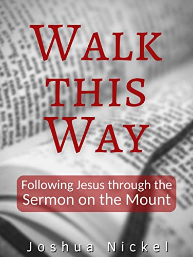 Walk This Way: Following Jesus Through the Sermon on the Mount - Kindle ...