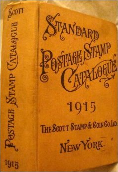 Standard Postage Stamp Catalogue 1915: The Scott Stamp & Coin Co. Ld ...